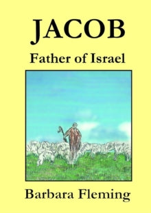 Jacob: Father of Israel – Re-vived