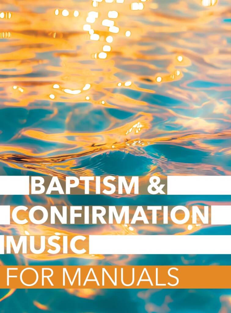 Baptism & Confirmation Music For Manuals – Re-vived