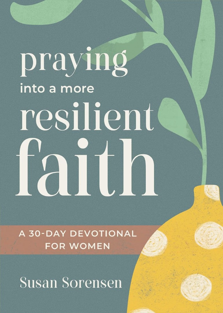 Praying into a More Resilient Faith – Re-vived