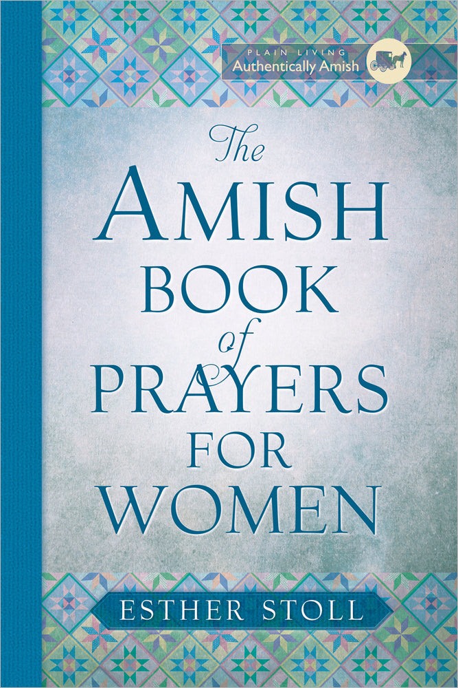 The Amish Book Of Prayers For Women – Re-vived