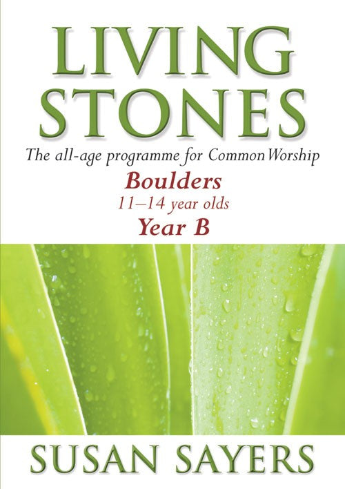 Living Stones Boulders Year B – Re-vived