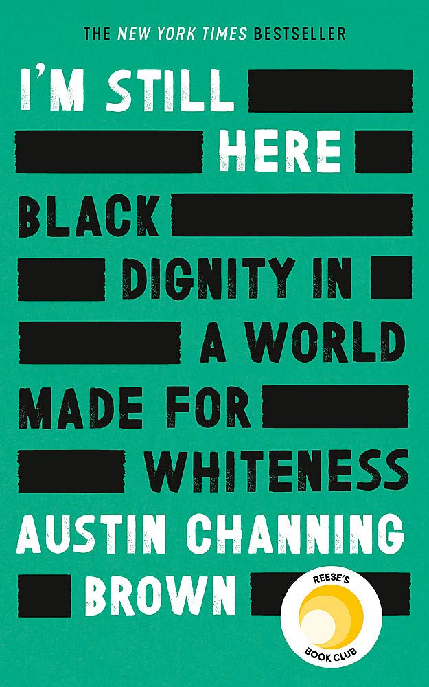 I'm Still Here: Black Dignity in a World Made for Whiteness – Re-vived